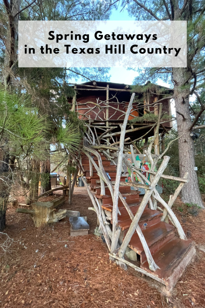 Unique Spring Getaways in The Texas Hill Country You Will Love